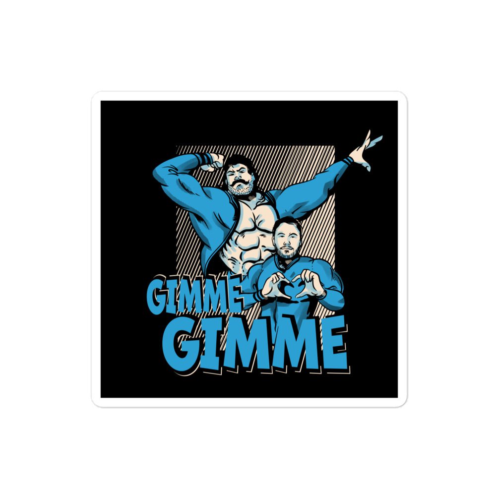 Steven Bradley “GIMME GIMME” Bubble-free stickers – Brainbuster Tees